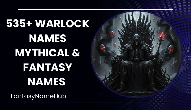 535+ Warlock Names Generator (DnD & WoW) Dark & Fantasy